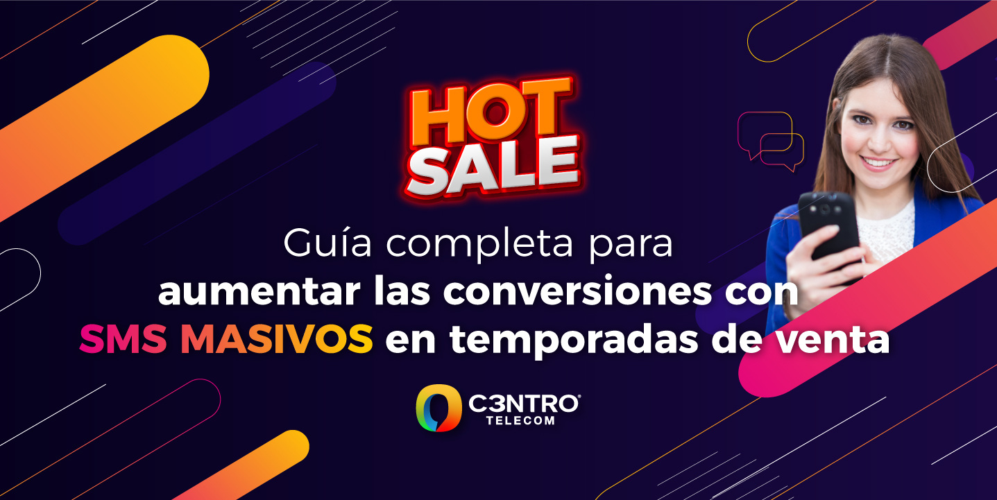 Hotsale: Guía completa para aumentar las conversiones con SMS MASIVOS